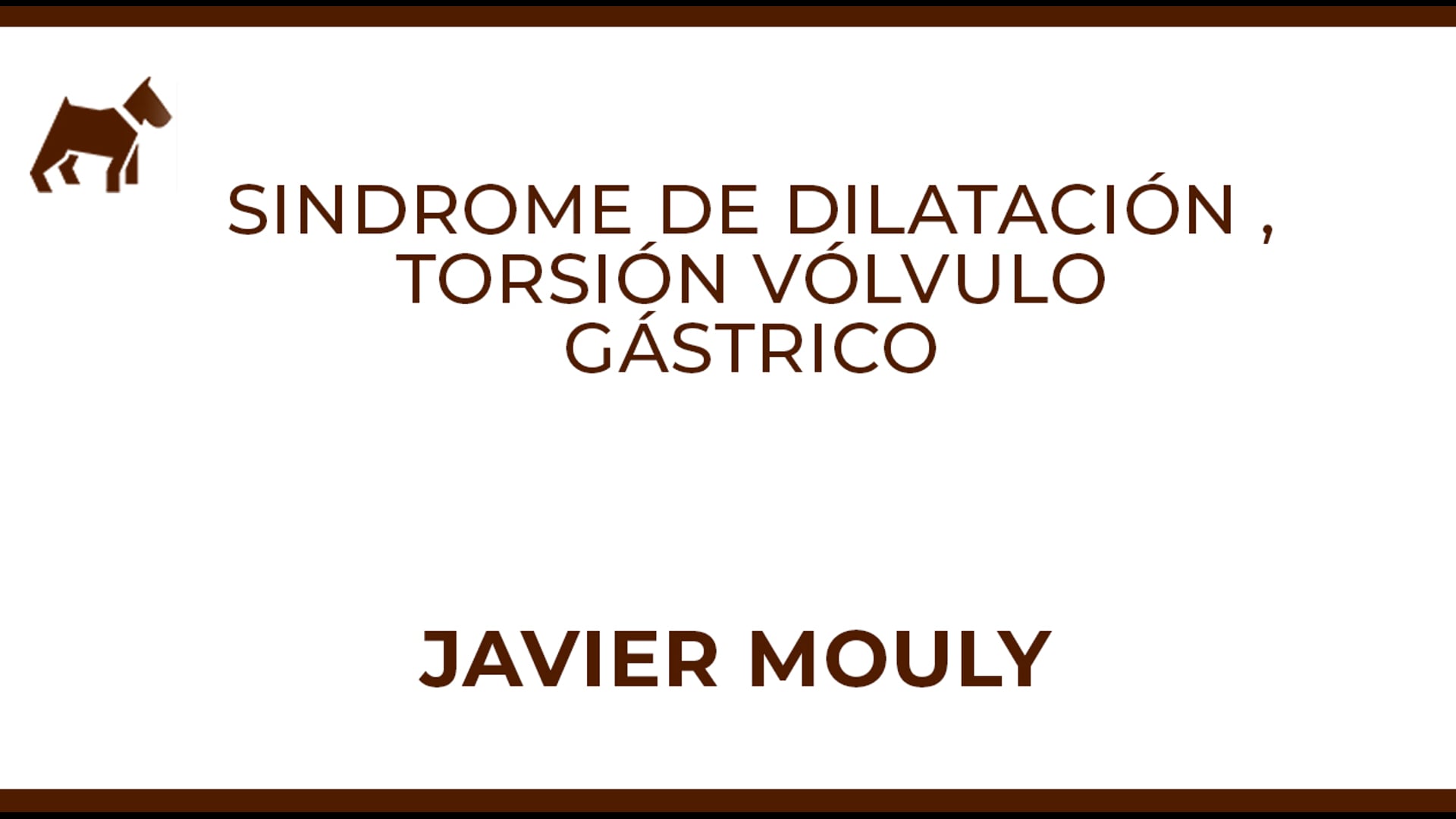 JAVIER MOULY – SINDROME DE DILATACIÓN , TORSIÓN VÓLVULO GÁSTRICO – REMEVET